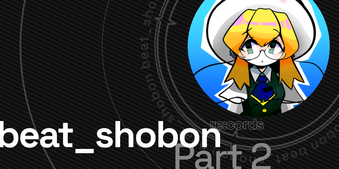 Re:cords - beat_shobon - Part 2 | Re:Sample